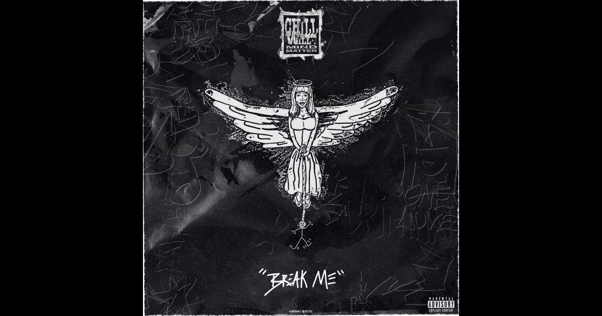 ‎Break Me - Single - Chill Will of Mind Over Matterのアルバム - Apple Music