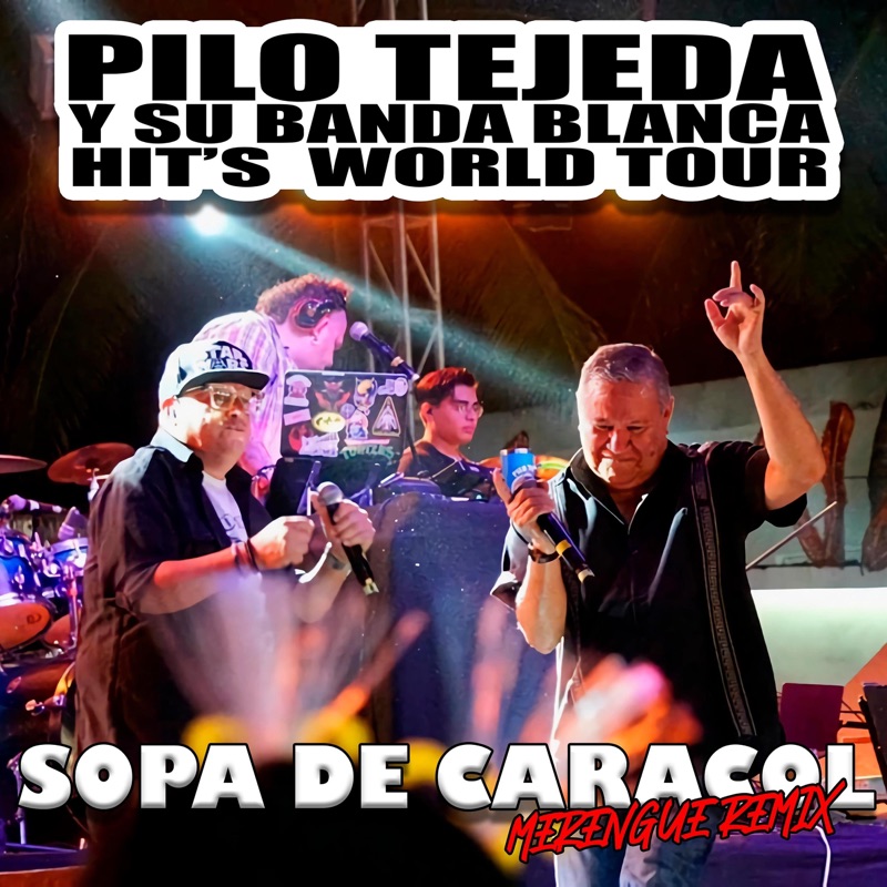 Sopa de Caracol (Merengue 2023) - Pilo Tejeda: Song Lyrics, Music ...