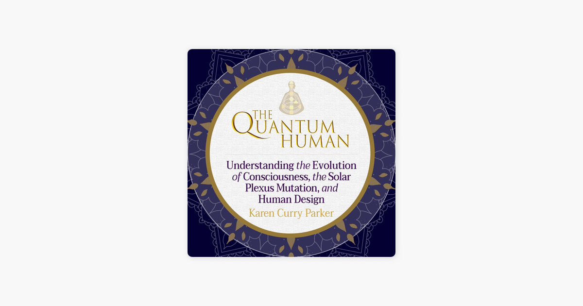‎The Quantum Human: Understanding the Evolution of Consciousness, the ...