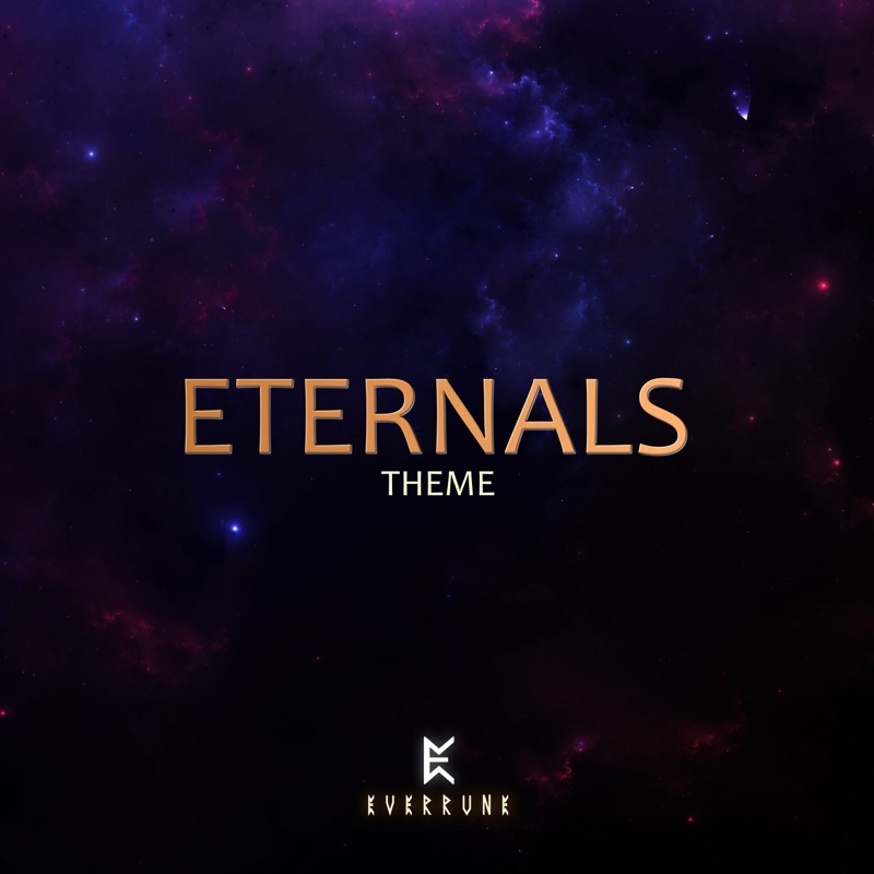 Eternals Theme - Everrune: Song Lyrics, Music Videos & Concerts