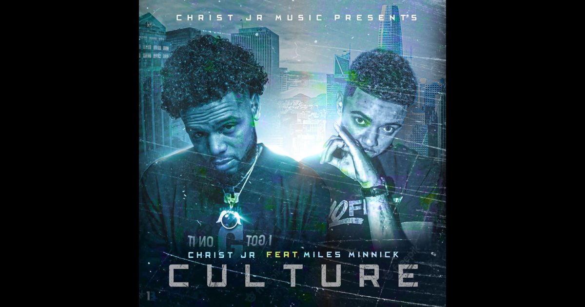 ‎Culture (feat. Miles Minnick) - Single - Album by Christ Jr - Apple Music