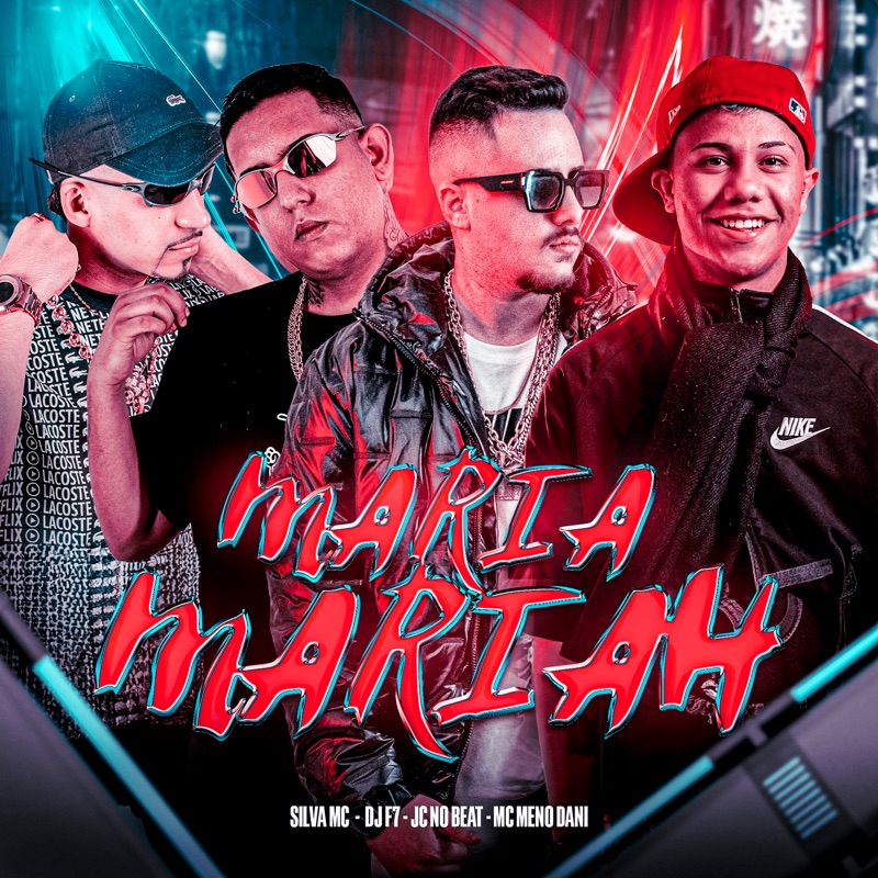 Maria Mariah (feat. Silva MC) - JC no beat, DJ F7 & MC Meno Dani: Song ...
