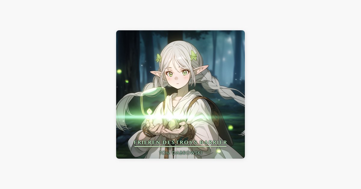 ‎Frieren destroys Barrier (from "Frieren: Beyond Journey's End") [Cover ...