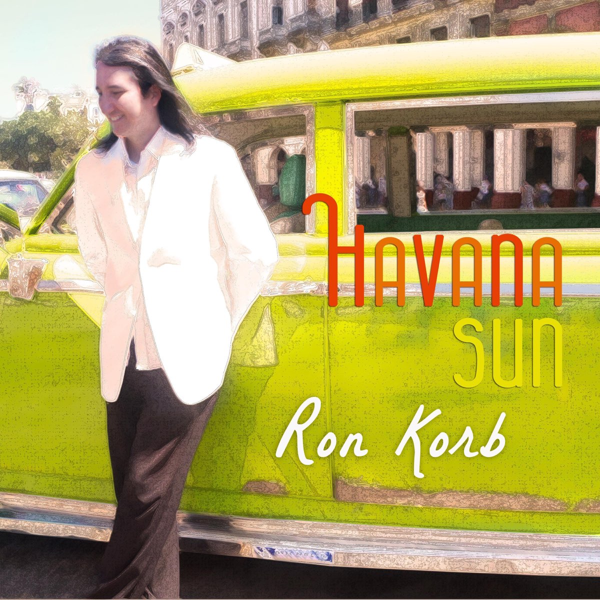 ‎Havana Sun (feat. Hilario Duran) - Single - Album by Ron Korb - Apple ...