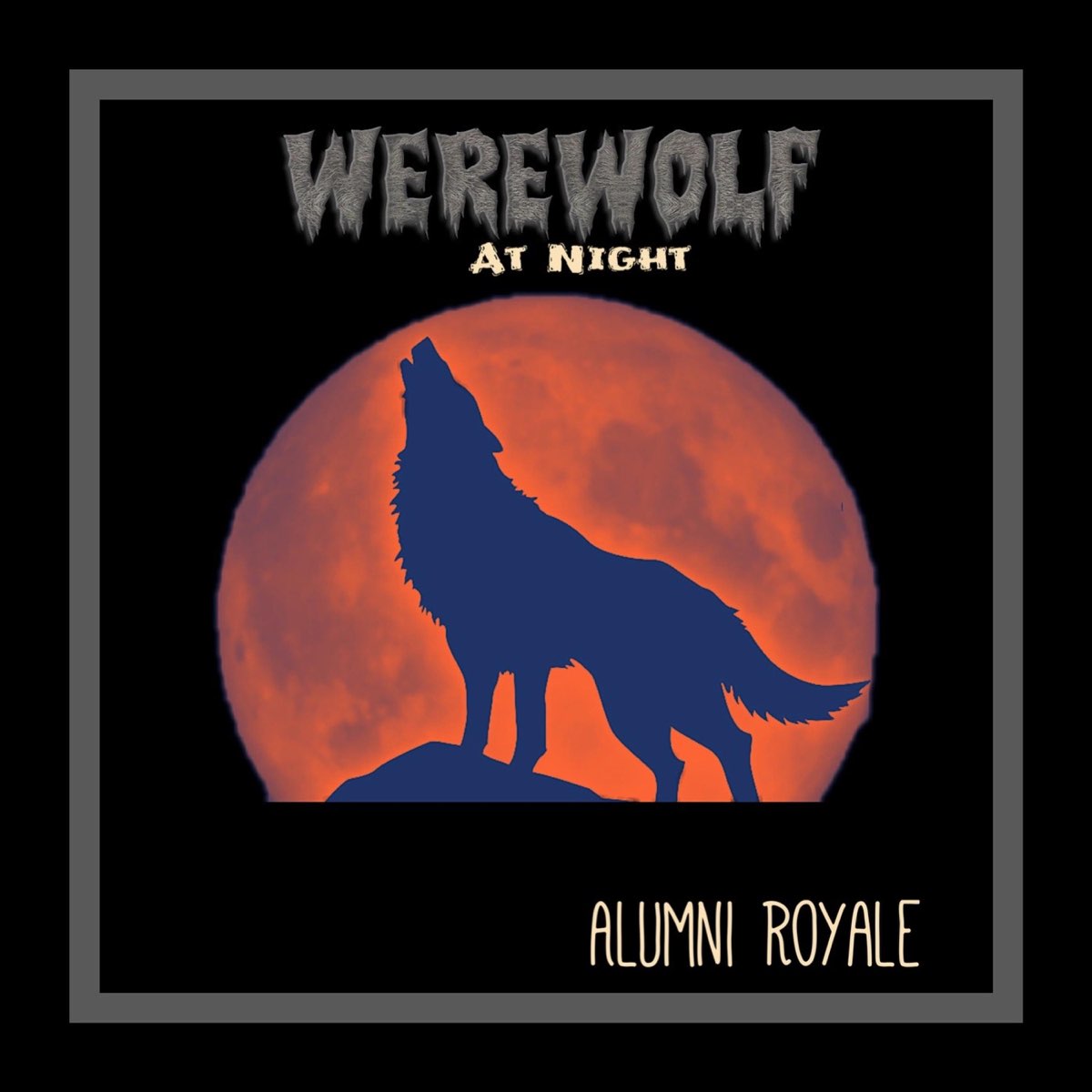 ‎Werewolf at Night - Single - Album by Alumni Royale - Apple Music