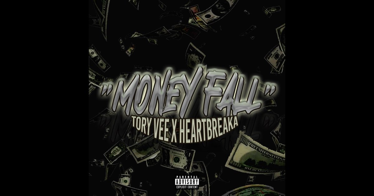 ‎Money Fall (feat. Heartbreaka) - Single - Tory Veeのアルバム - Apple Music
