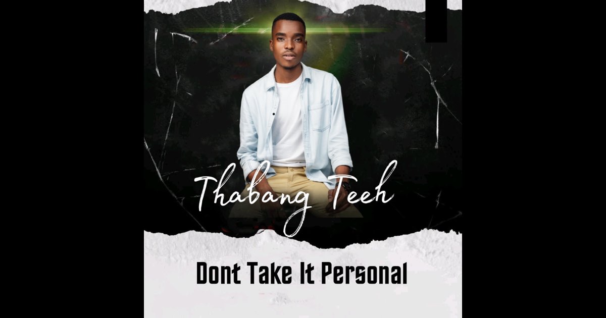 ‎Dont Take It Personal - EP - Album by Thabang Teeh - Apple Music