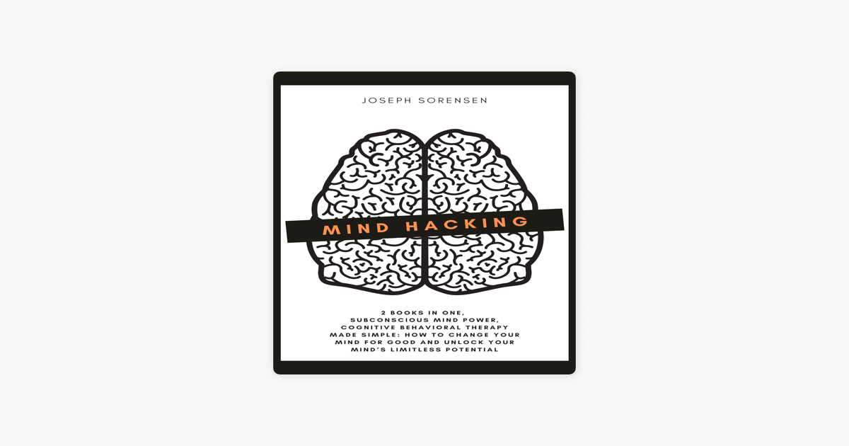 mind Hacking 2 Books In One Subconscious Mind Power Cognitive Behavioral Therapy Made Simple