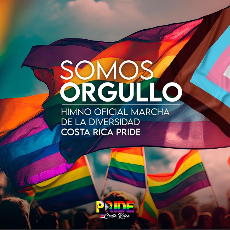 Somos Orgullo (Himno Oficial Marcha De La Diversidad Costa Rica Pride ...