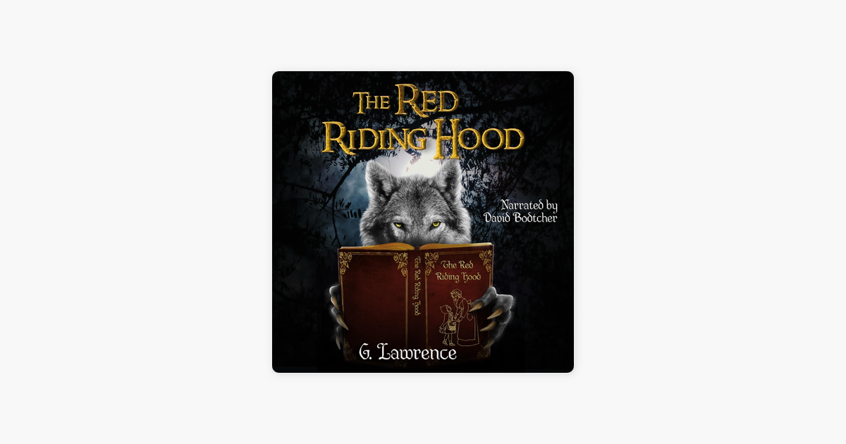 ‎The Red Riding Hood: Retold of Old, Book 1 (Unabridged) by G. Lawrence ...