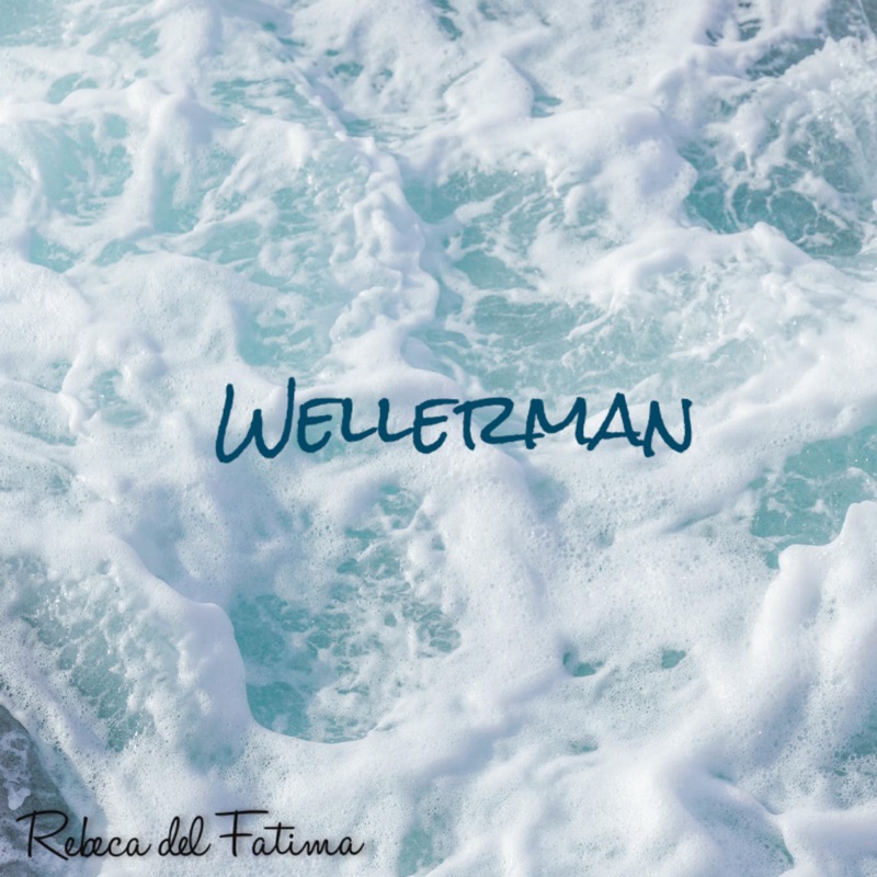 Wellerman - Rebeca Del Fatima: Song Lyrics, Music Videos & Concerts