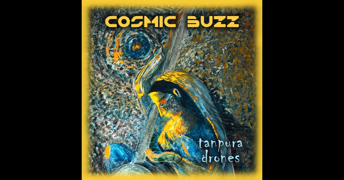 ‎Cosmic Buzz (Tanpura drones in just intonation, A4=432) - Album by Sanskrit Strings - Apple Music