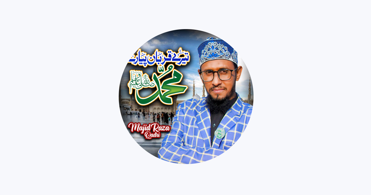 ‎Majid Raza Qadri - Apple Music ‎Majid Raza Qadri - Apple Music
