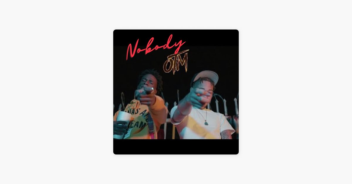 ‎Nobody - Song by OTM - Apple Music