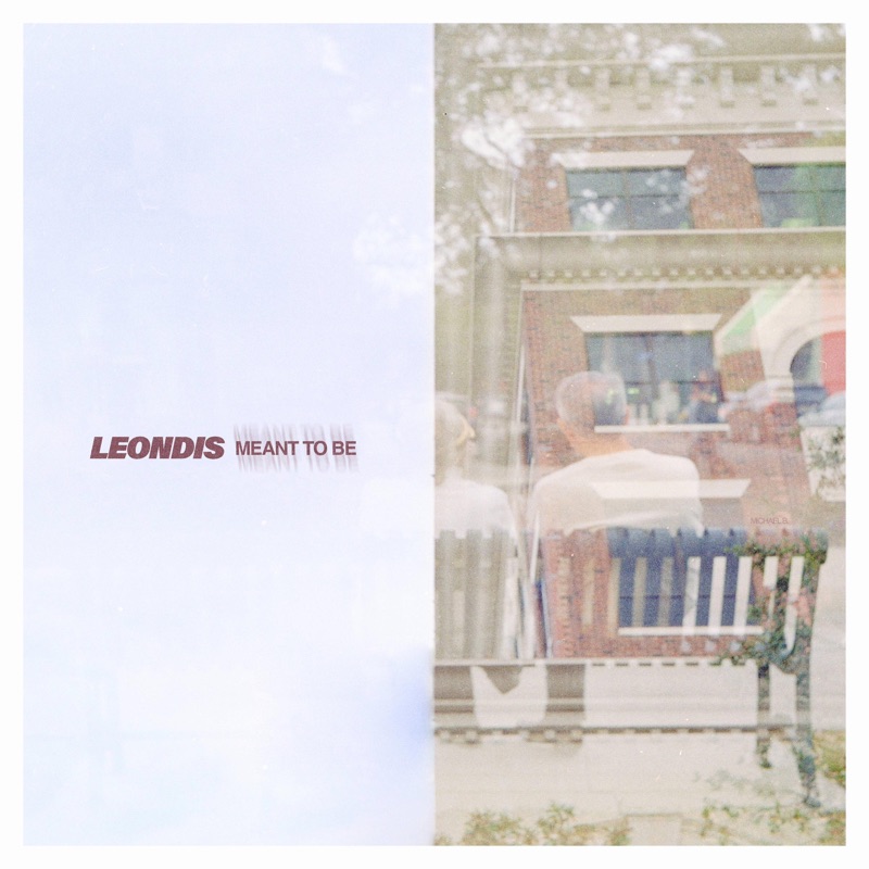Meant To Be - Leondis: Song Lyrics, Music Videos & Concerts