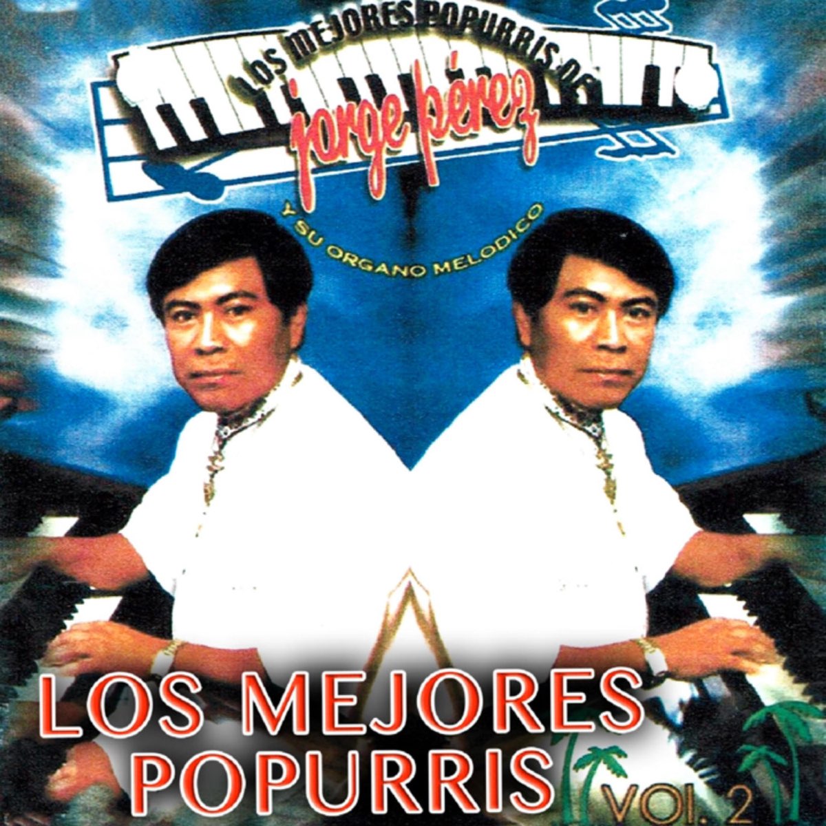‎Los Popurris Mas pedidos y deseados - Album by Jorge Perez Y Su Organo ...
