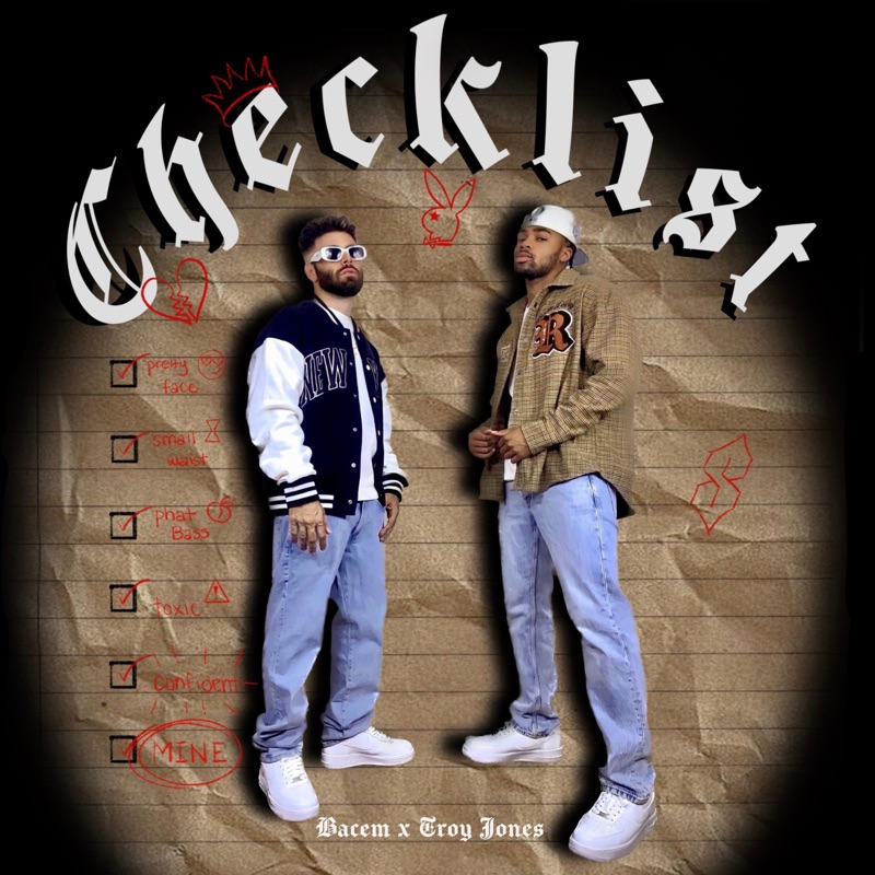 Checklist - Troy Jones & Bacem: Song Lyrics, Music Videos & Concerts