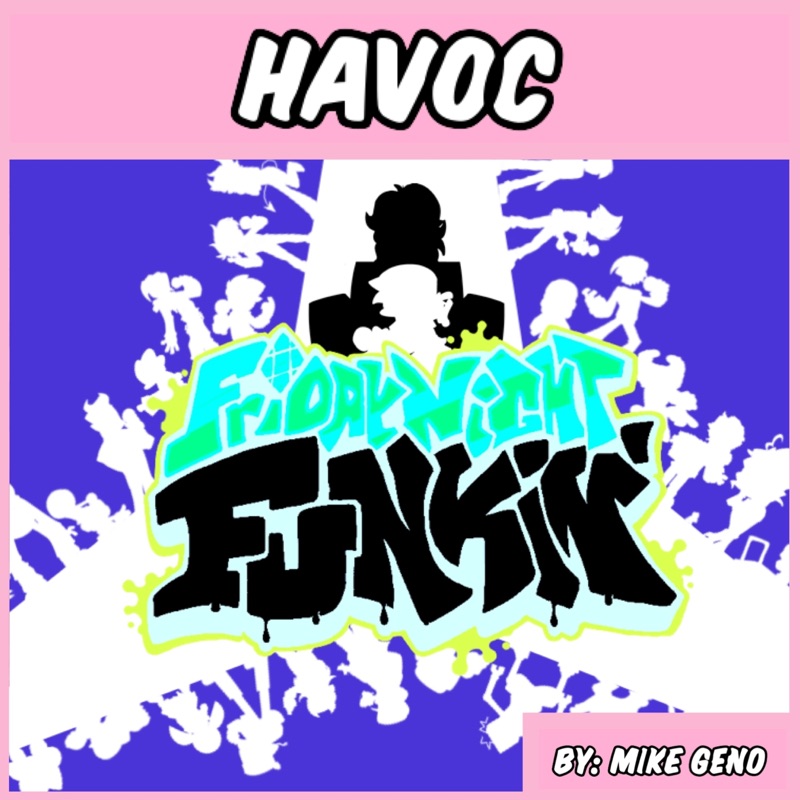 Havoc - Friday Night Funkin' - Mike Geno: Song Lyrics, Music Videos ...