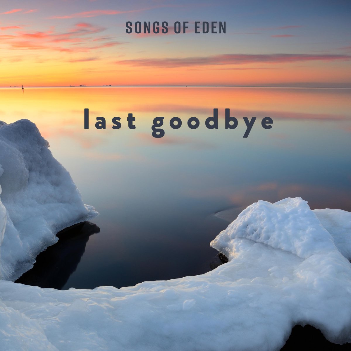 ‎Last Goodbye - Single by Songs Of Eden on Apple Music
