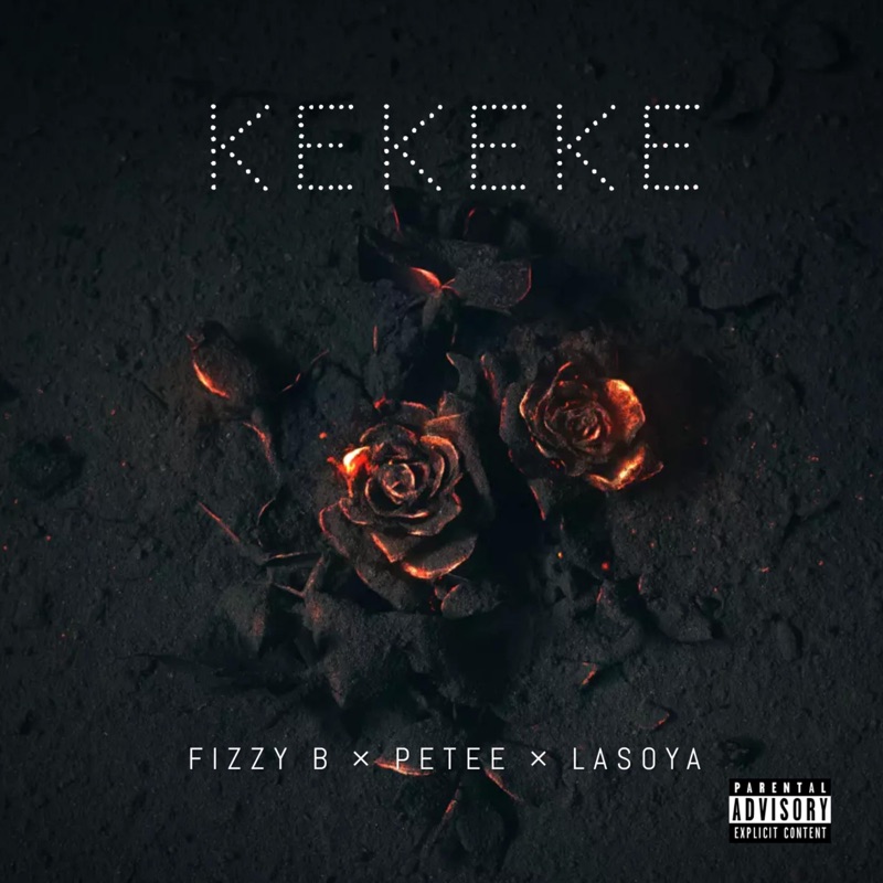 Ke ke ke (feat. Petee & Lasoya) - Fizzy B Musiq: Song Lyrics, Music ...