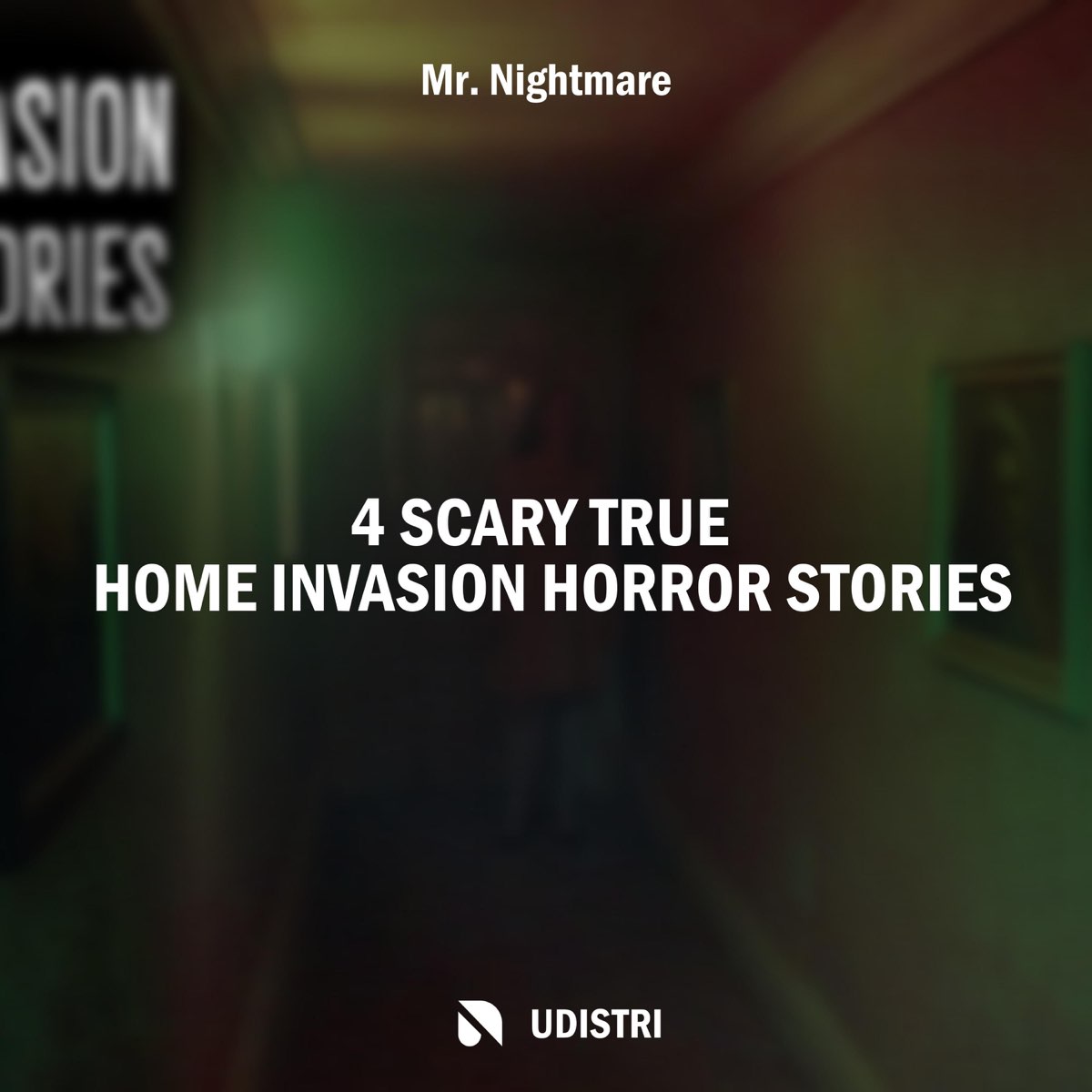 ‎4 Scary True Home Invasion Horror Stories - Album by Mr. Nightmare ...