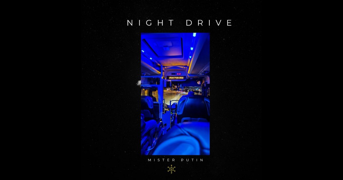 ‎Night Drive - Album by Mister Putin - Apple Music