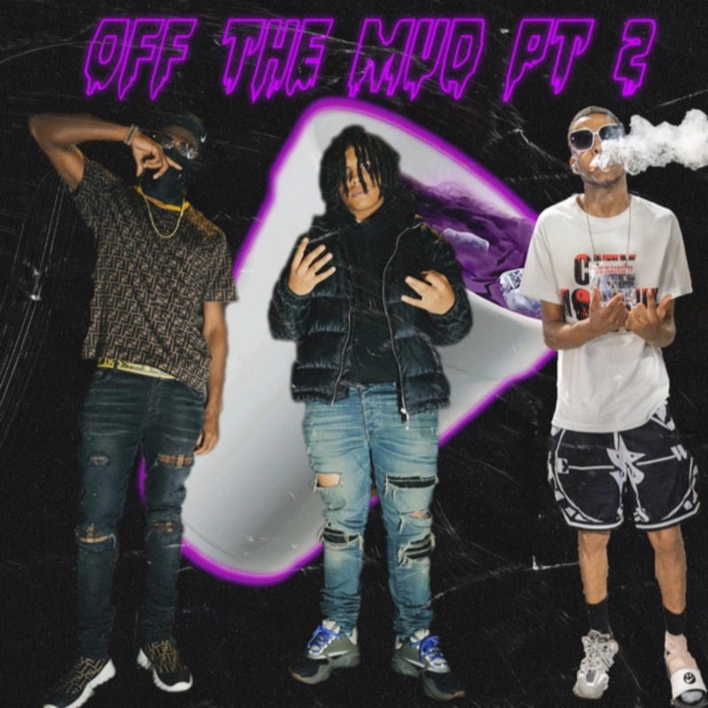 Off the Mud Pt. 2 - Jb Sleeze, Mdot EBK & eddie gz: Song Lyrics, Music ...