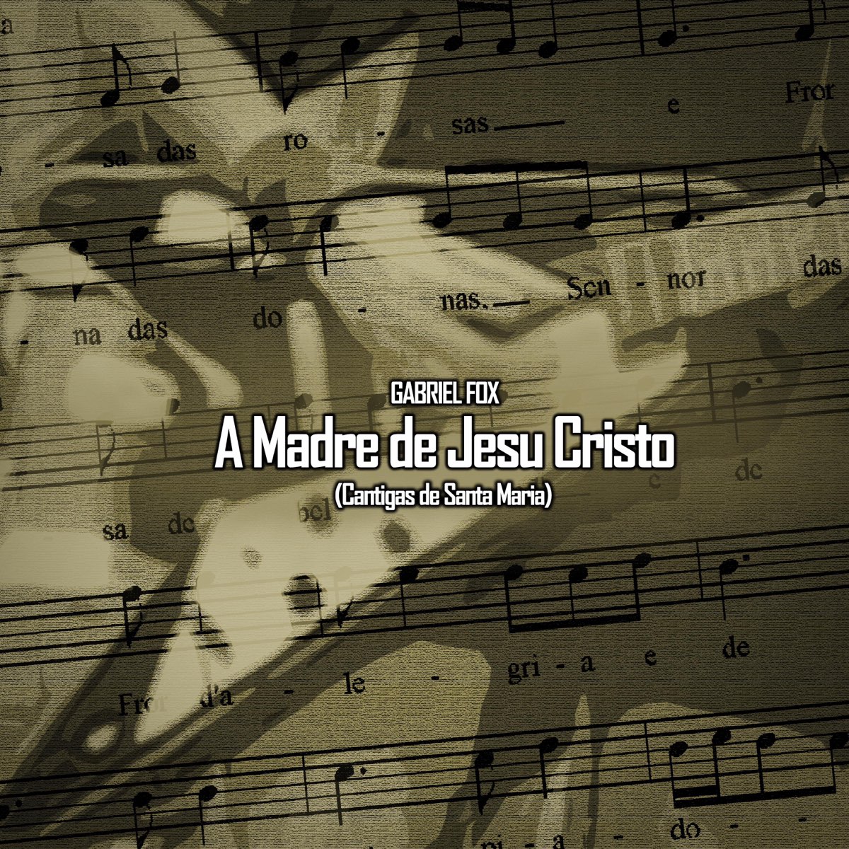 â ža Madre De Jesu Cristo Cantiga No 302 Single Album By Gabriel