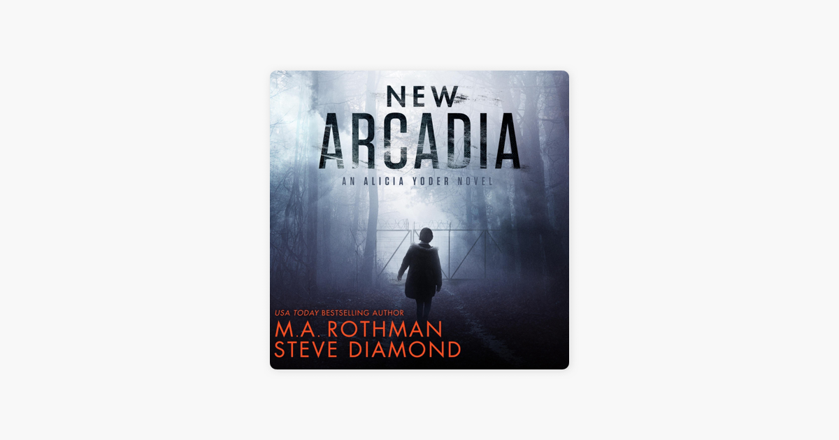 ‎New Arcadia: A Technothriller (An Alicia Yoder Novel Book 2 ...