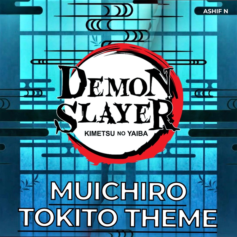 Muichiro Tokito Theme (Epic Version) - Ashif N: Song Lyrics, Music ...
