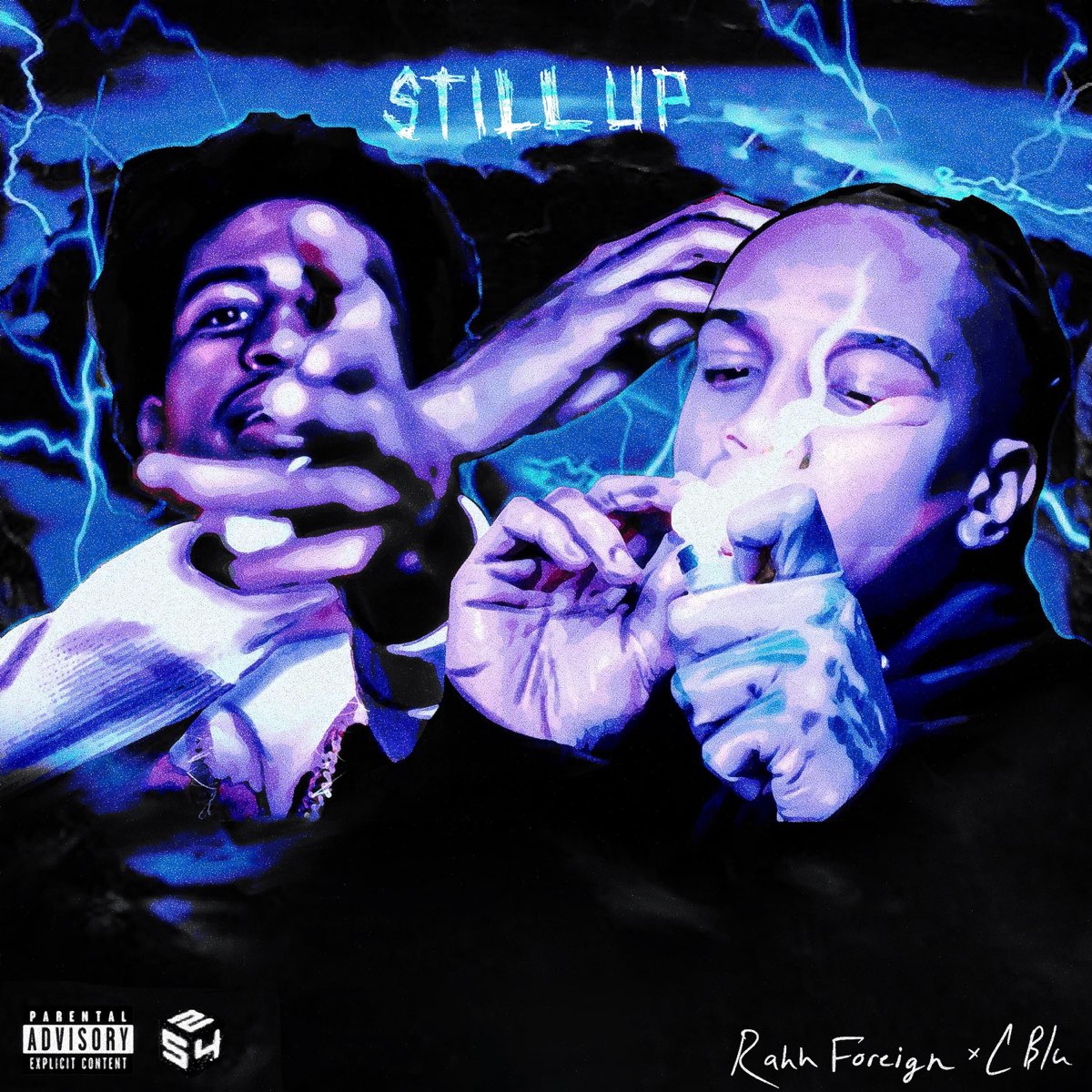 ‎Still Up - Single - Album by RahhForeign & C Blu - Apple Music