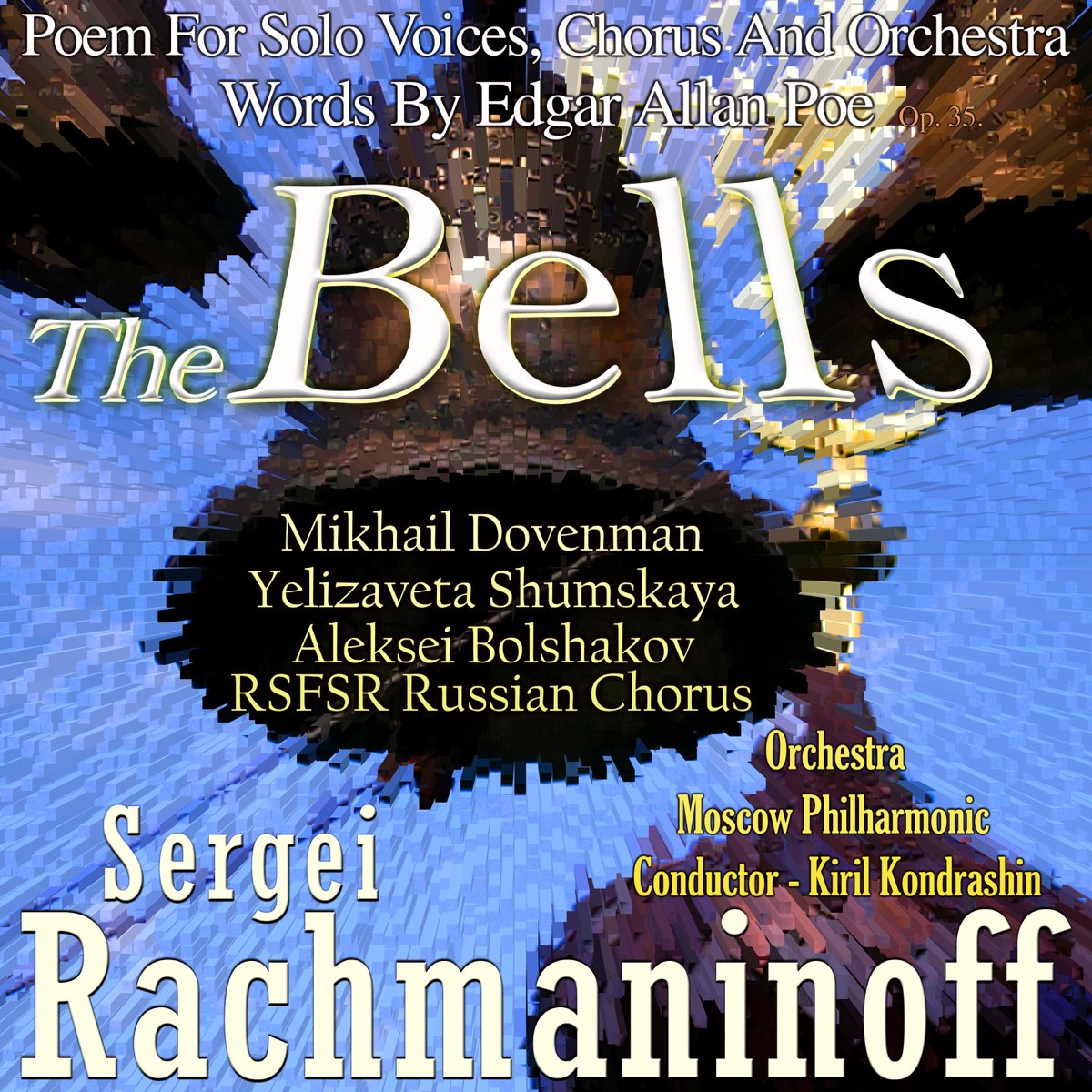 ‎Rachmaninoff Sergei: The Bells, Poem for Solo Voices, Chorus and ...