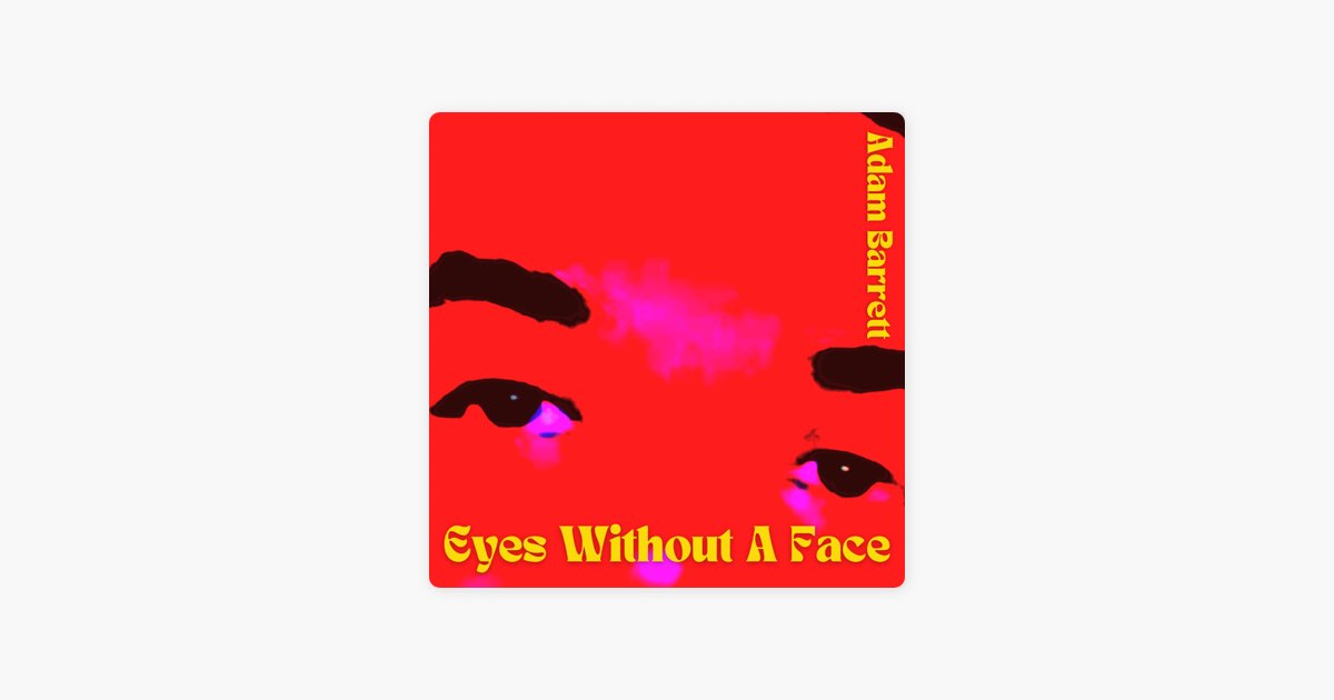 ‎Eyes Without a Face (Live) – Song by Adam Barrett – Apple Music