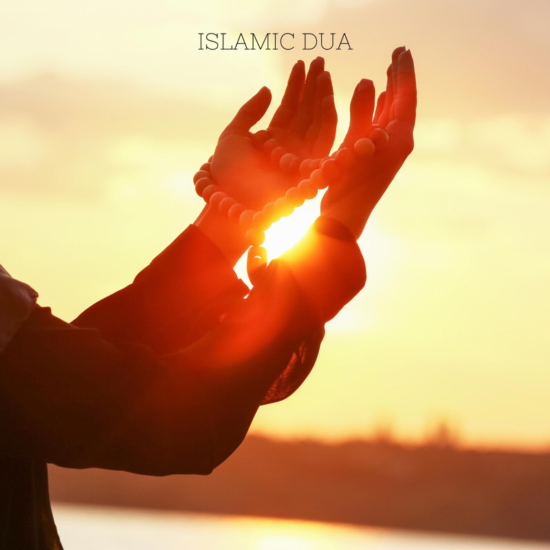 Dua for Morning - ISLAMIC DUA: Song Lyrics, Music Videos & Concerts