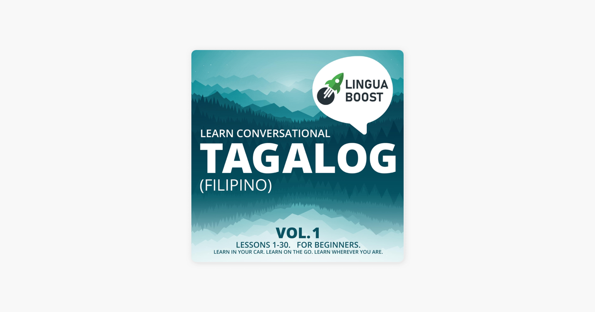 ‎Learn Conversational Tagalog (Filipino): Vol. 1: Lessons 1-30 ...