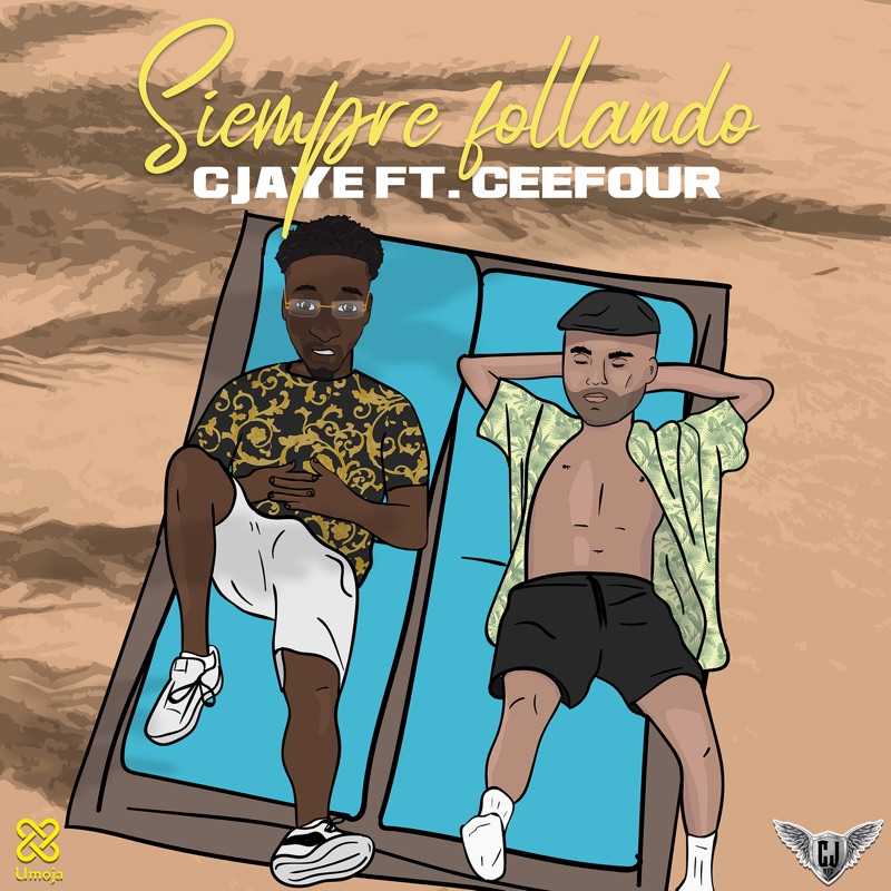 Siempre Follando (feat. Ceefour) - CJaye: Song Lyrics, Music Videos & Concerts