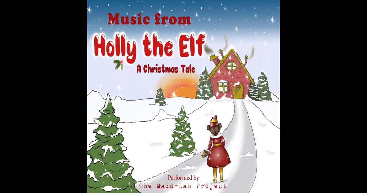 Music from Holly the Elf: A Christmas Tale” álbum de The Madd-Lab ...
