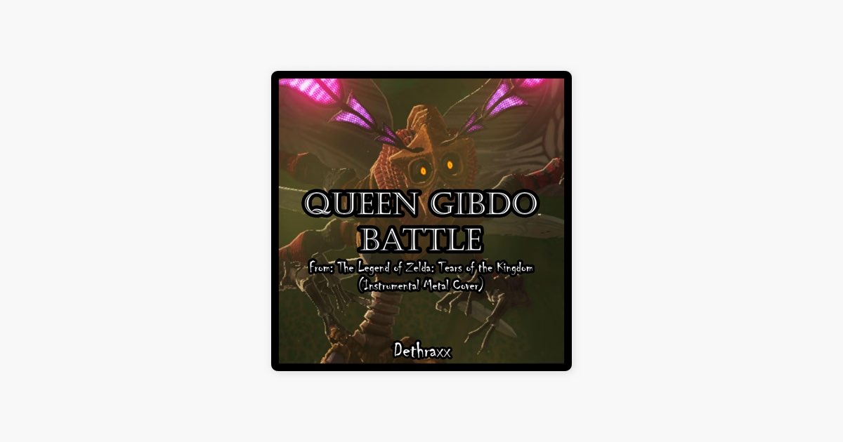 ‎Queen Gibdo Battle (From "the Legend of Zelda: Tears of the Kingdom ...