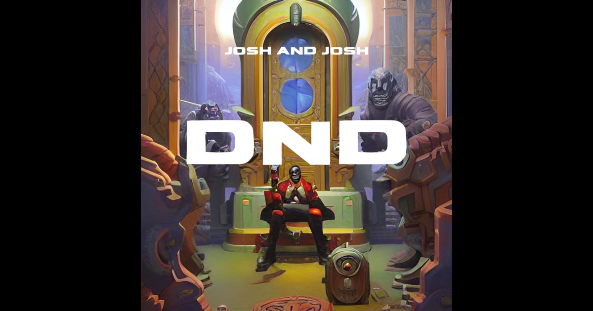 ‎DND - Single - Album by Josh and Josh - Apple Music
