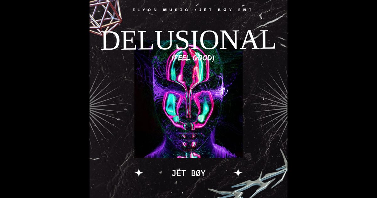 ‎Delusional (Feel Good) - Single - Album by Jet Boy - Apple Music