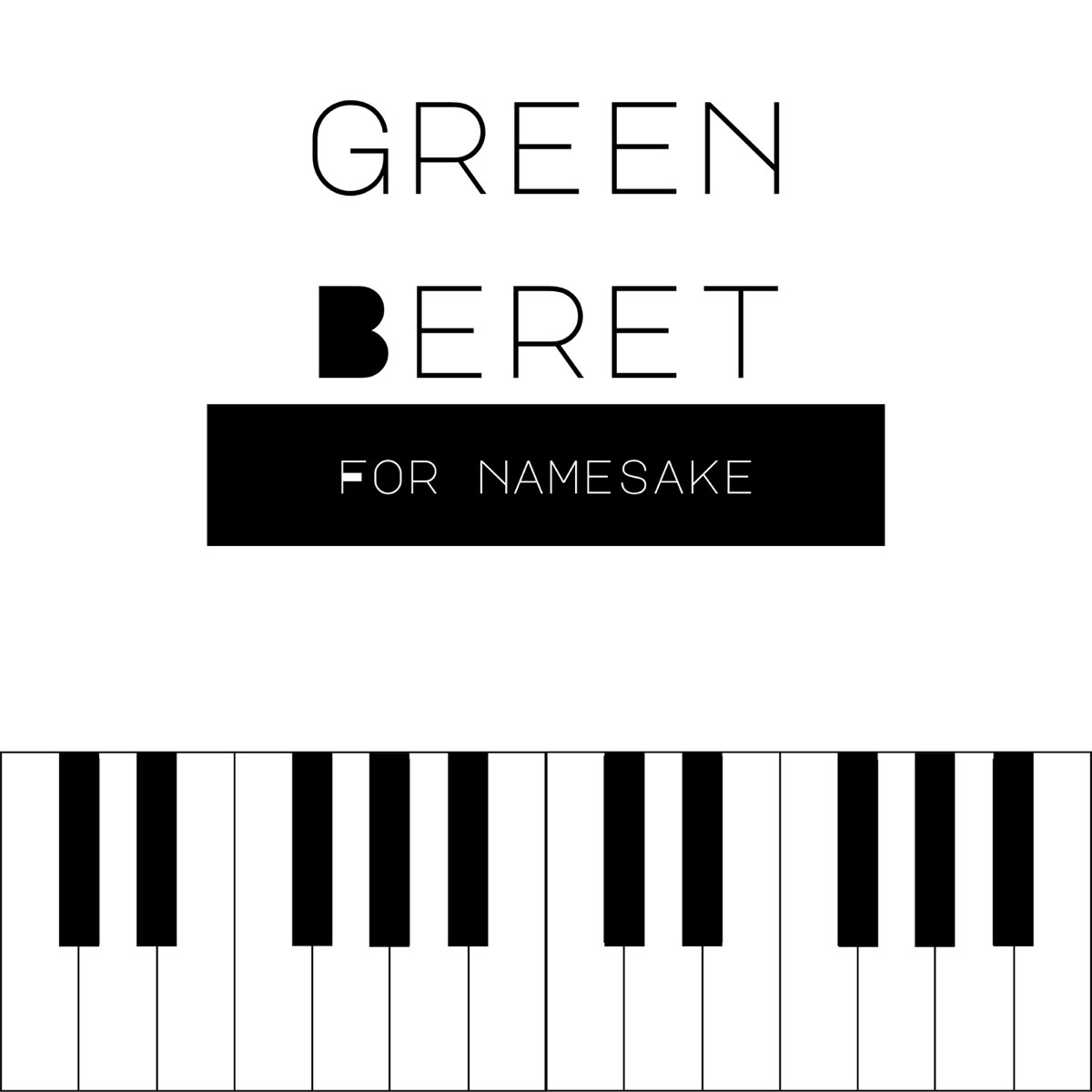 green Beret Album By For Namesake Apple Music