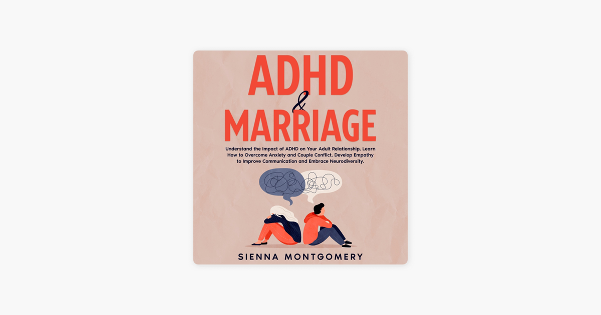 ‎ADHD & Marriage: Understand the Impact of ADHD on Your Adult ...