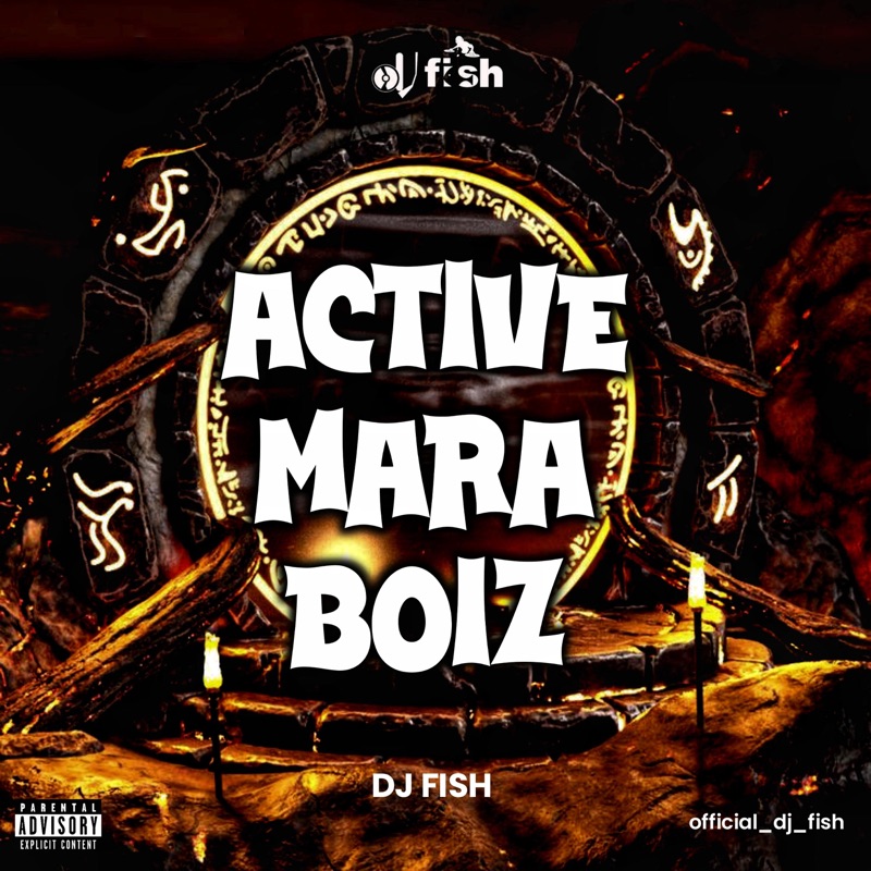 Active Mara Boiz (feat. King Kong Mara) - DJ FISH: Song Lyrics, Music ...