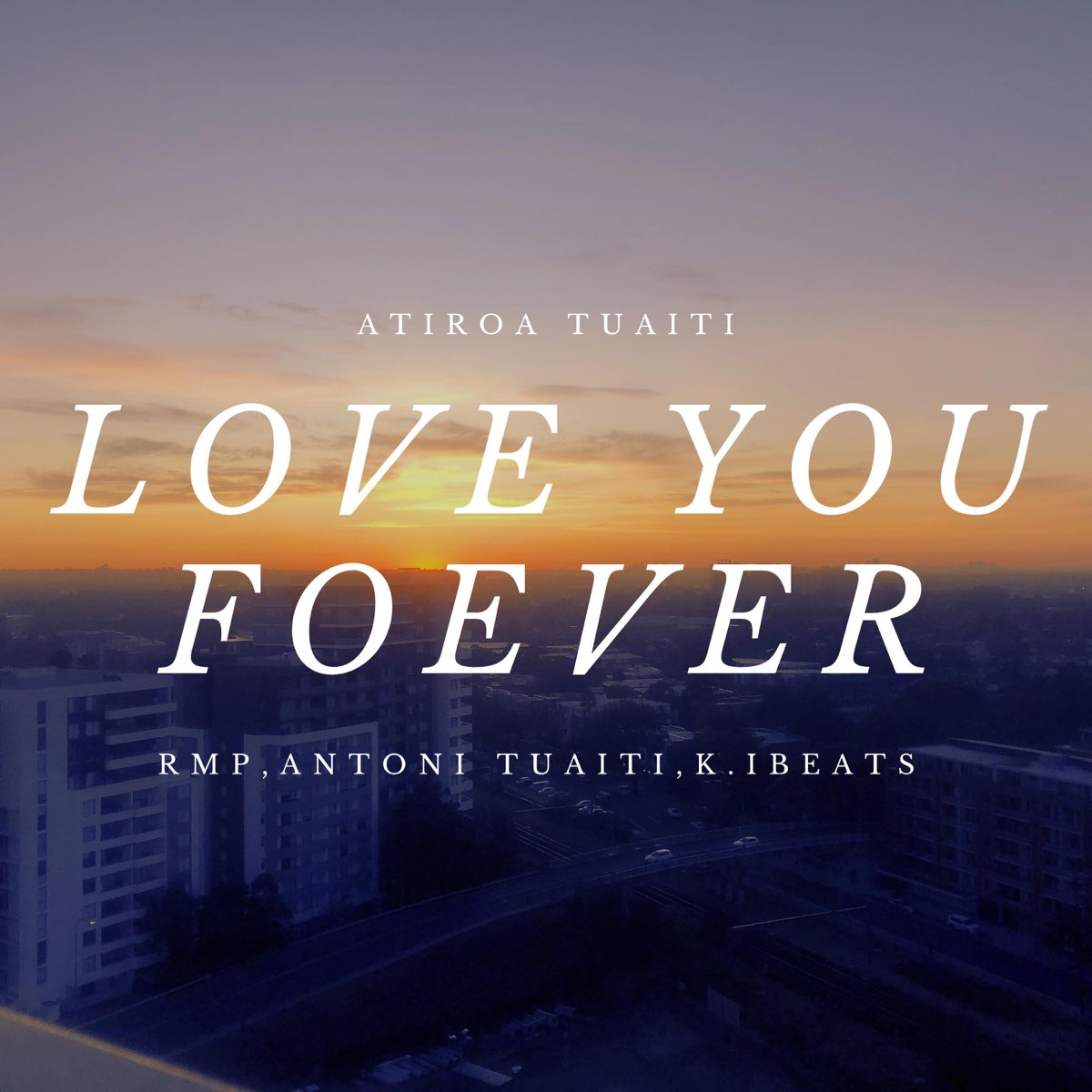 ‎Love You Forever (feat. Antoni Tuaiti & K.I beats) [Radio Edit ...