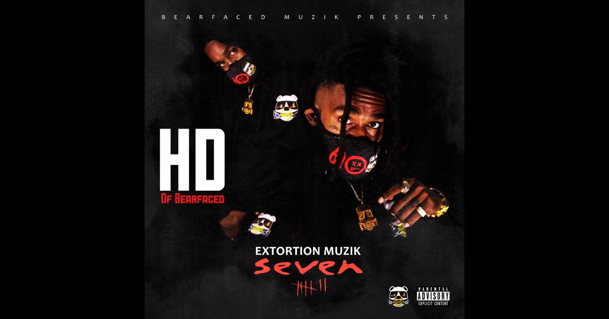 ‎Extortion Muzik 7 (s3v3n) – Album par HD of Bearfaced – Apple Music
