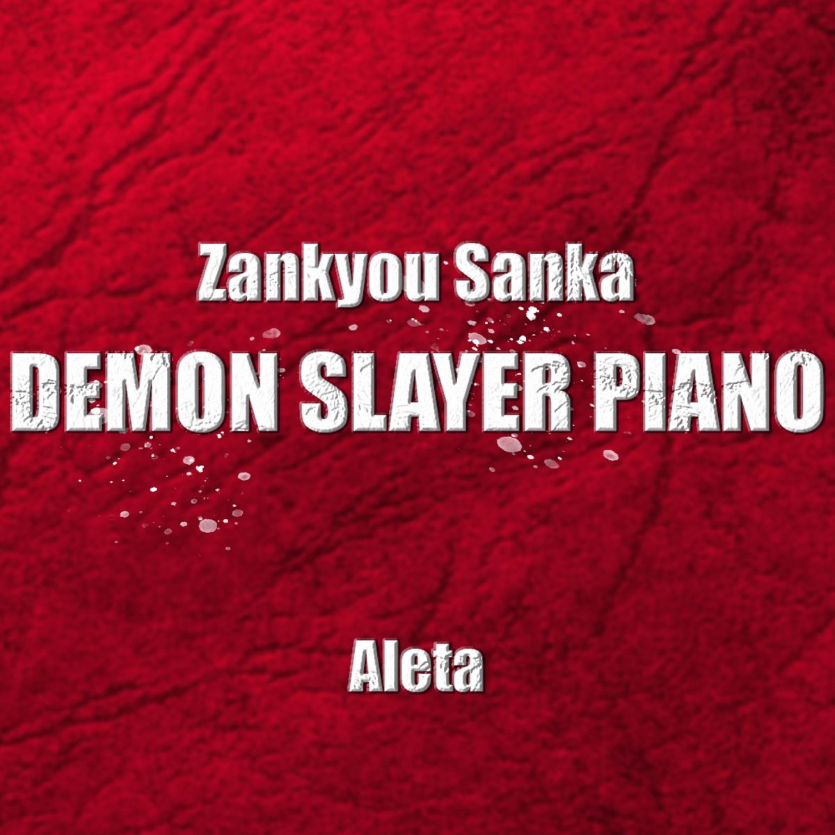 ‎Zankyou Sanka (Demon Slayer Piano) - Single by Aleta on Apple Music