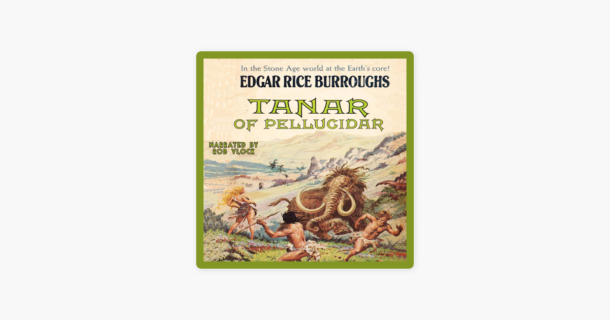 ‎Tanar of Pellucidar (Unabridged) by Edgar Rice Burroughs on Apple Books