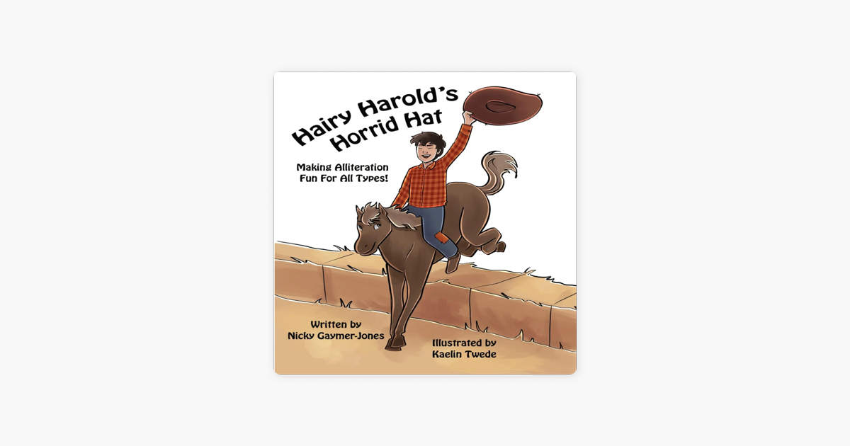 ‎Hairy Harold’s Horrid Hat: Making Alliteration Fun for All Types! (Alliteration Series, Book 10 ...