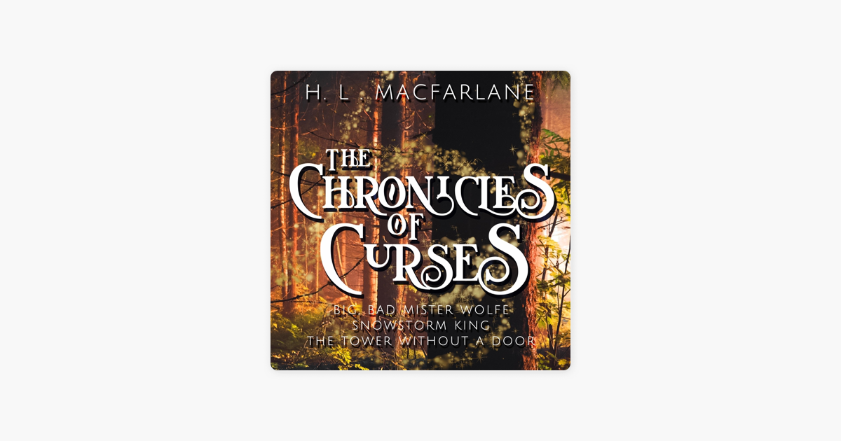 ‎Chronicles of Curses: Books 1-3 Box Set (H. L. Macfarlane's Fairy Tale ...