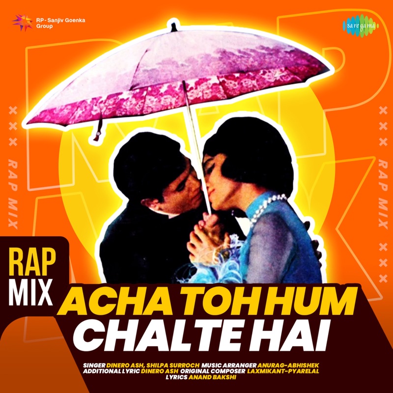 Acha Toh Hum Chalte Hai (From "Aan Milo Sajna") [Rap Mix] - Shilpa ...